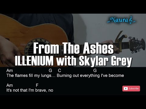 ILLENIUM - From The Ashes (with Skylar Grey) Guitar Chords Lyrics - YouTube