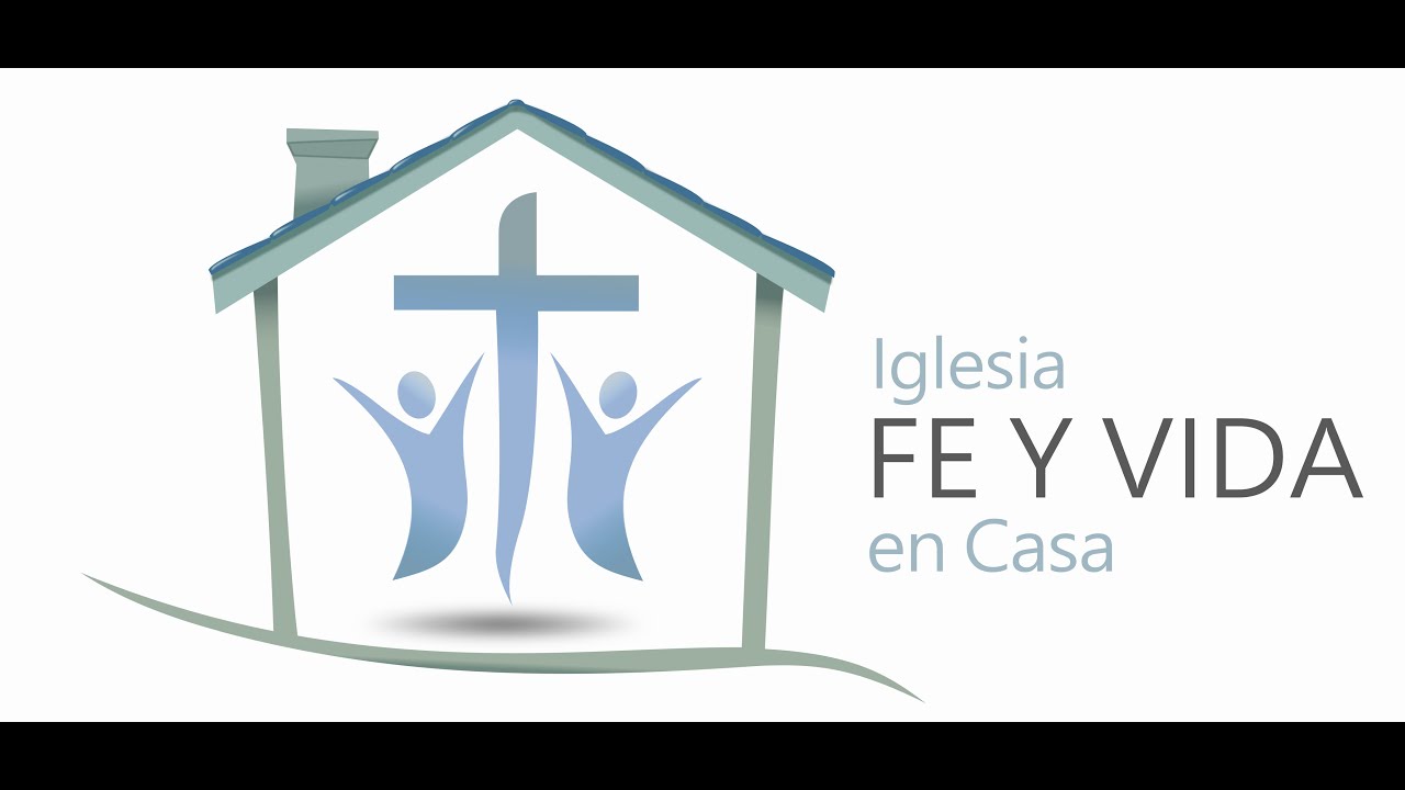 FE Y VIDA EN CASA (26 DE JULIO) - YouTube
