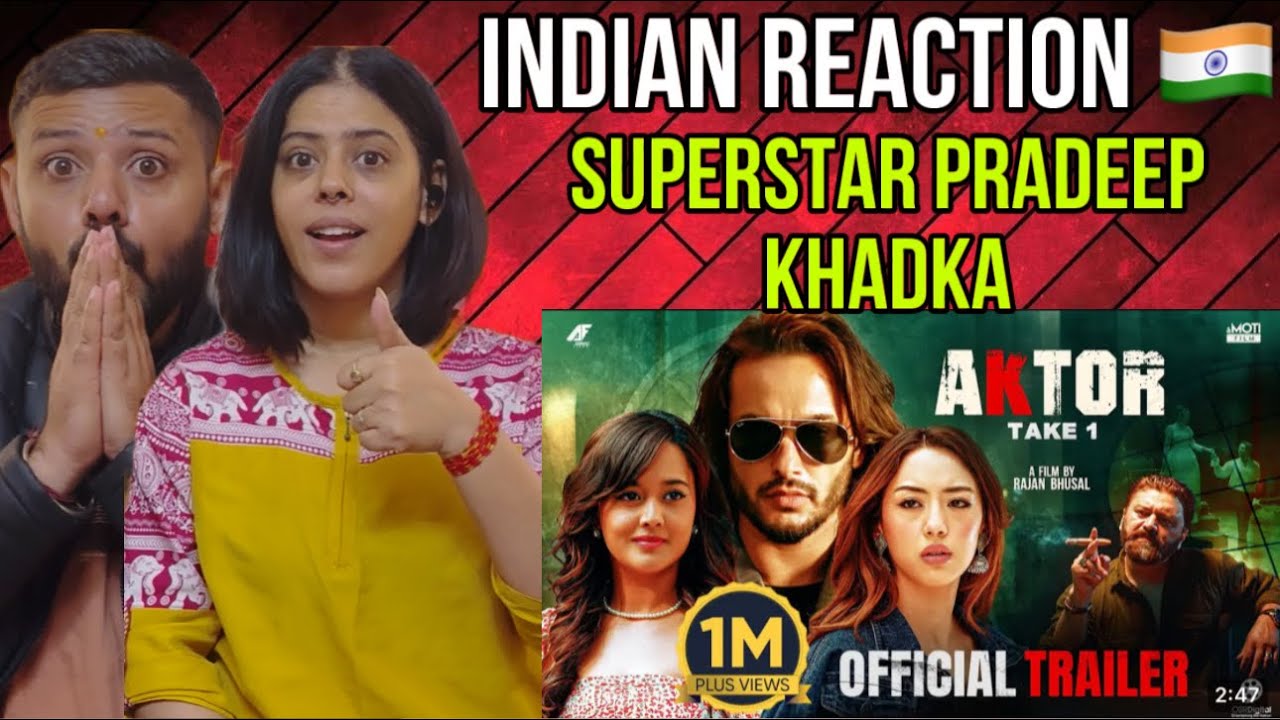 AKTOR: Take One - Movie Official Trailer Reaction || Pradeep Khadka ...