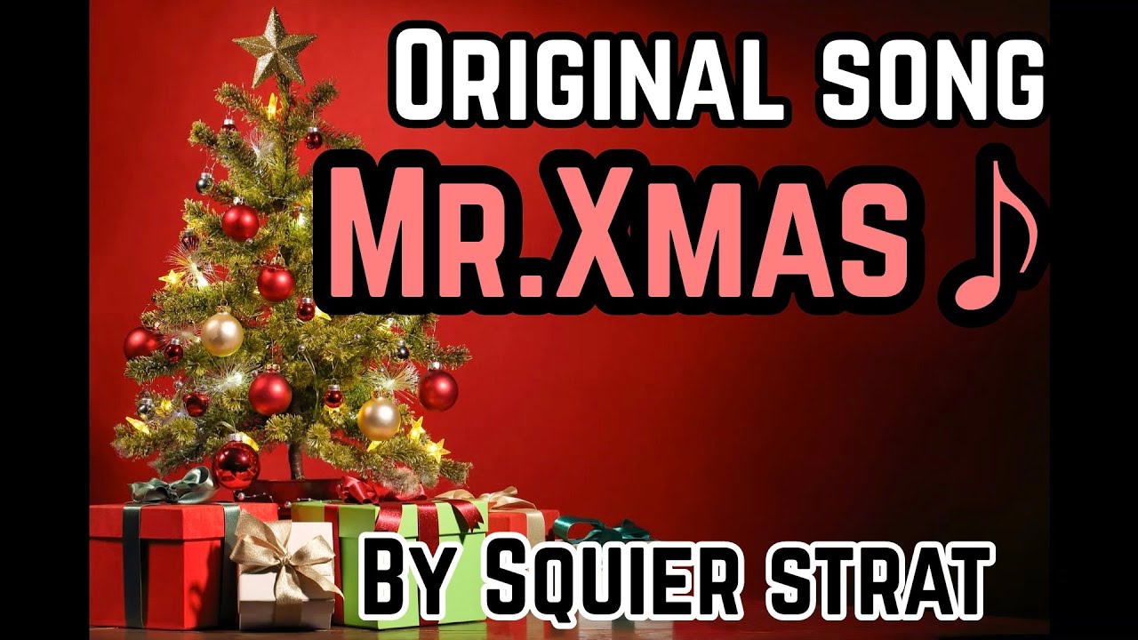 オリジナル Xmas 🎸インスト「Mr.Xmas」 - YouTube