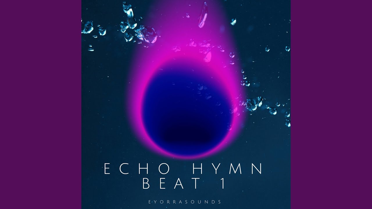 Echo Hymn / Beat 1 - YouTube