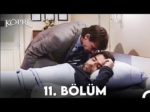 Köprü 11. Bölüm (Uzun Versiyon)