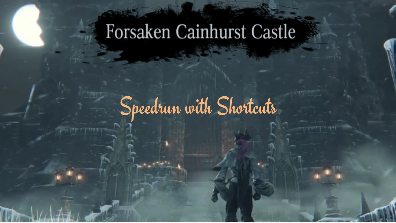 Bloodborne: Cainhurst Castle | Speedrun with Shortcuts - YouTube
