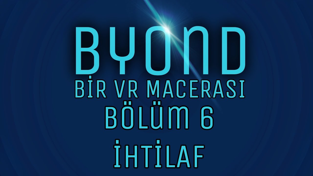 Byond - Bölüm 6: İhtilaf (3/3) - YouTube