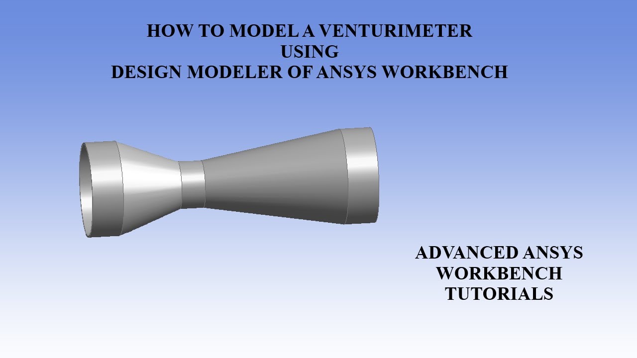 Venturimeter Design | Design Modeler | ANSYS Workbench - YouTube