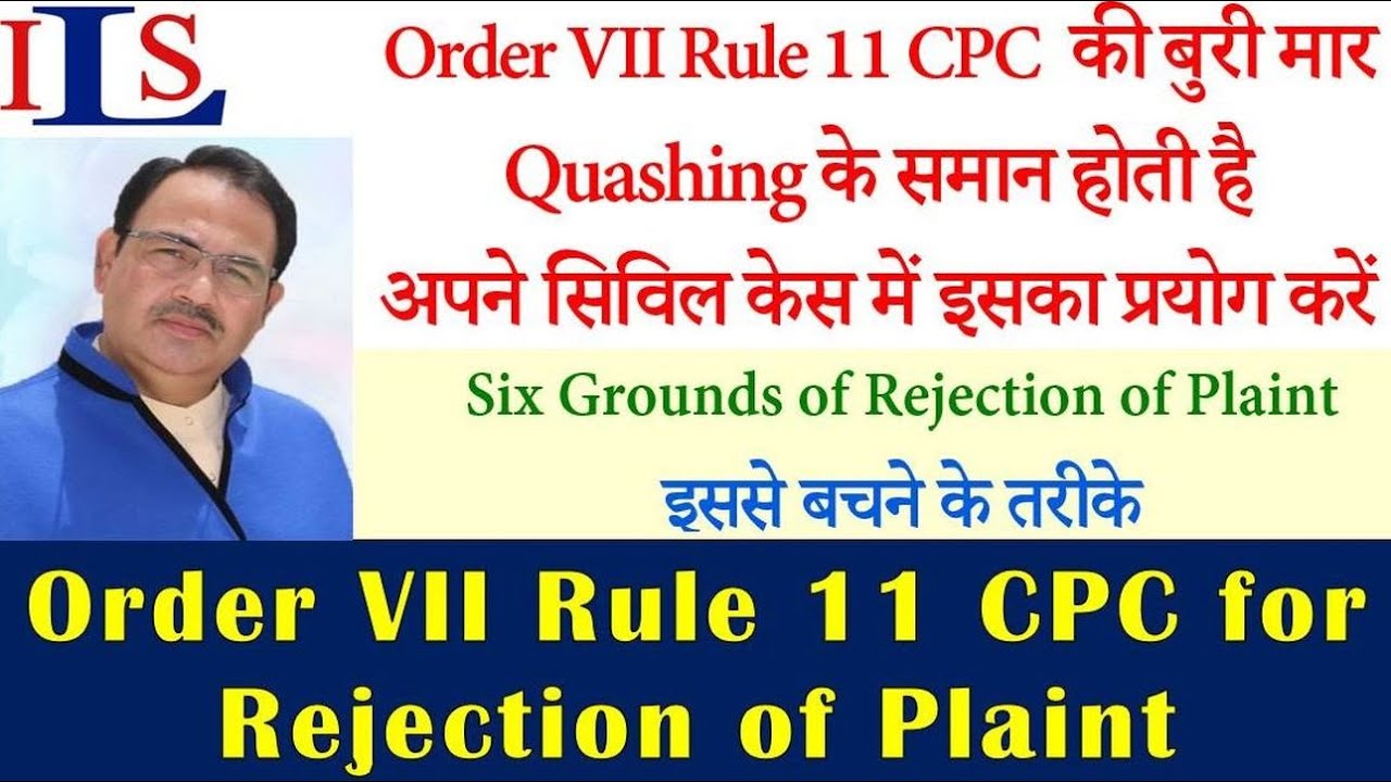 REJECTION OF PLAINT UNDER ORDER VII RULE 11 CPC IS LIKE A QUASHING ...