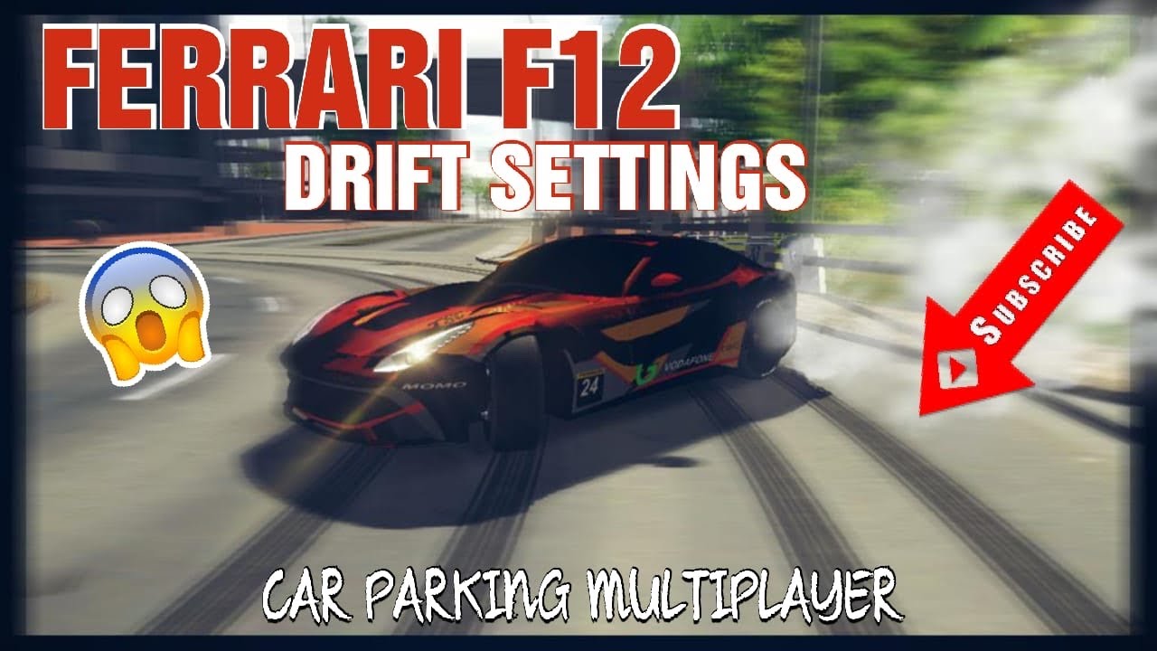 FERRARI F12 | DRIFT SETTINGS | CAR PARKING MULTIPLAYER. 🔥 - YouTube