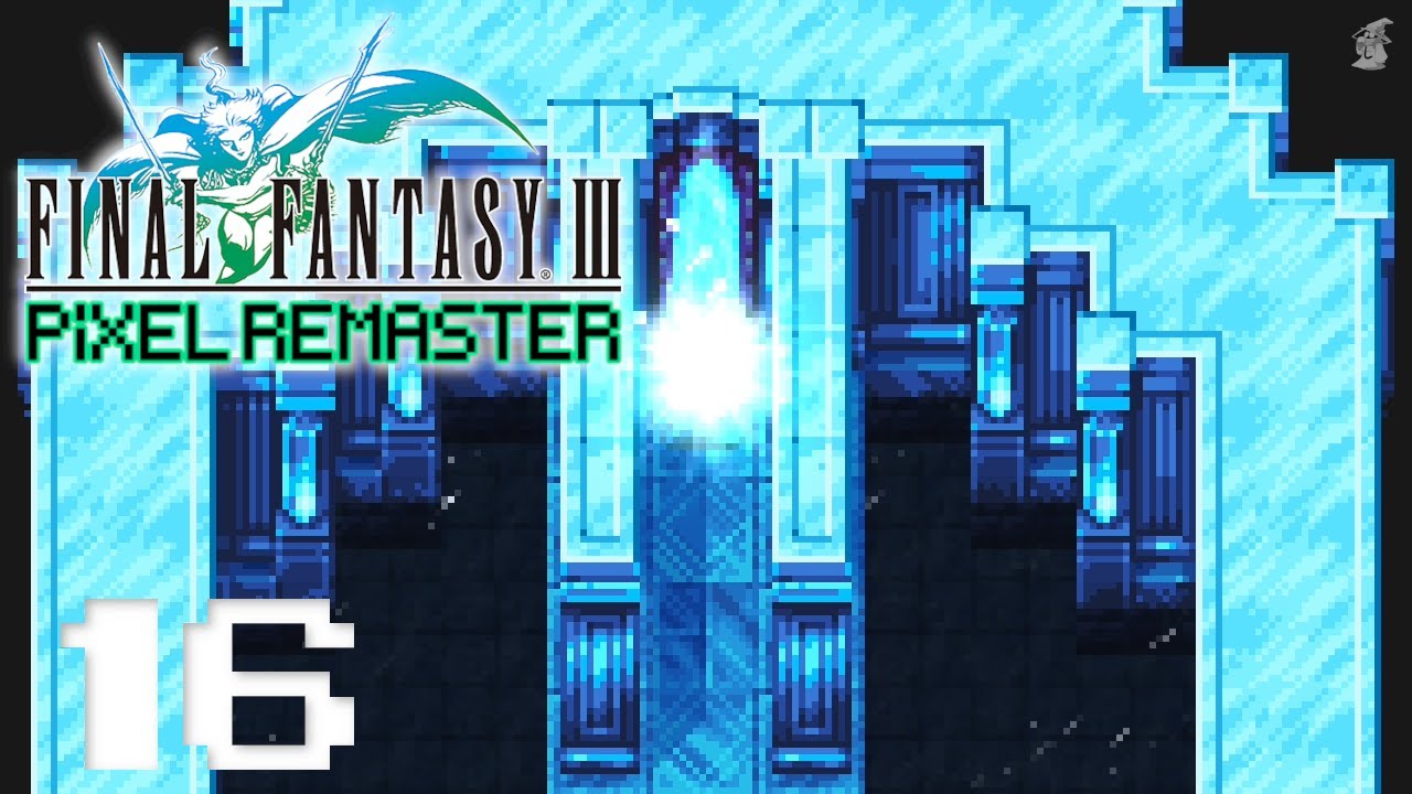 FINAL FANTASY 3 #16: Ich hab richtig Bock | Pixel Remaster III ...