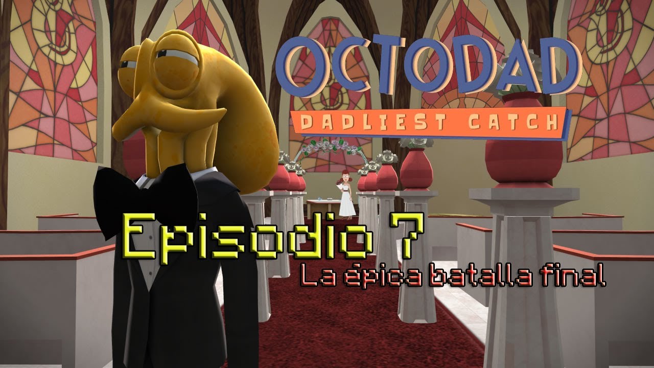 Juguemos: Octodad Dadliest Catch | Episodio 7 | La épica batalla final ...