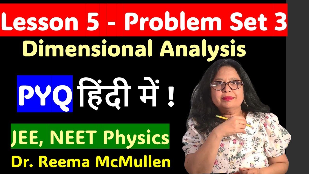 Lesson 5 -PYQ Dimensional Analysis - Problem Set 3 for JEE and NEET - YouTube