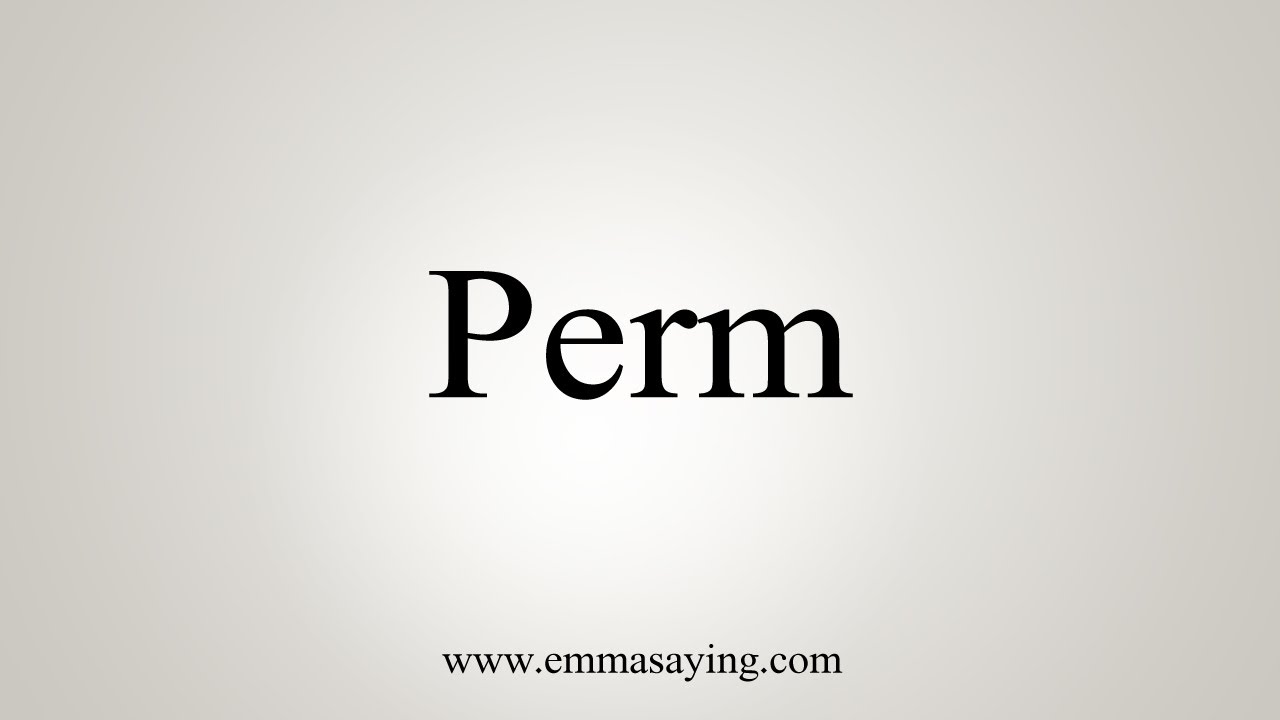 How To Say Perm - YouTube