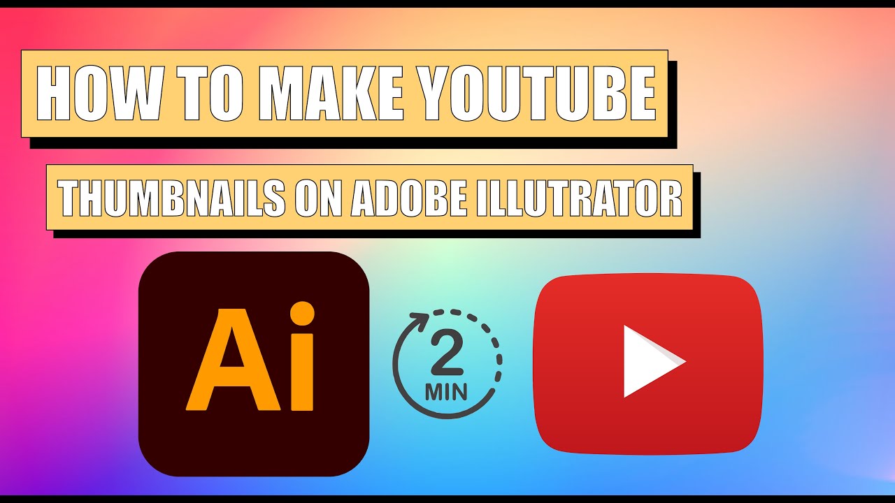 How to make Youtube thumbnails on Adobe illustrator under 2 minutes ...