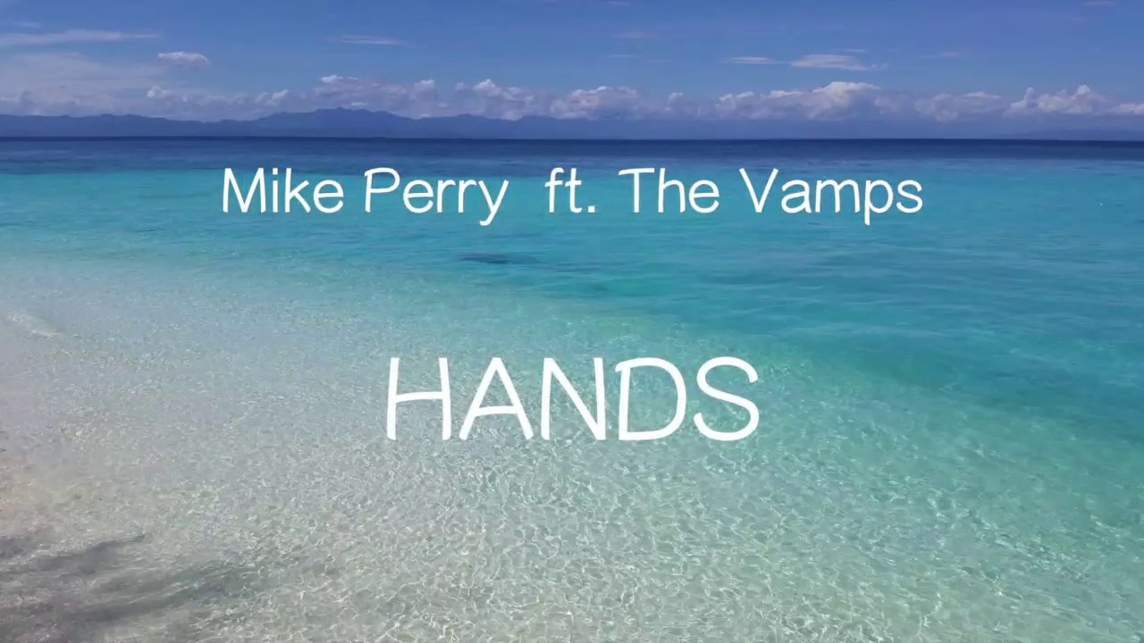 【洋楽和訳】Mike Perry ft. The Vamps & Sabrina Carpenter - Hands - YouTube