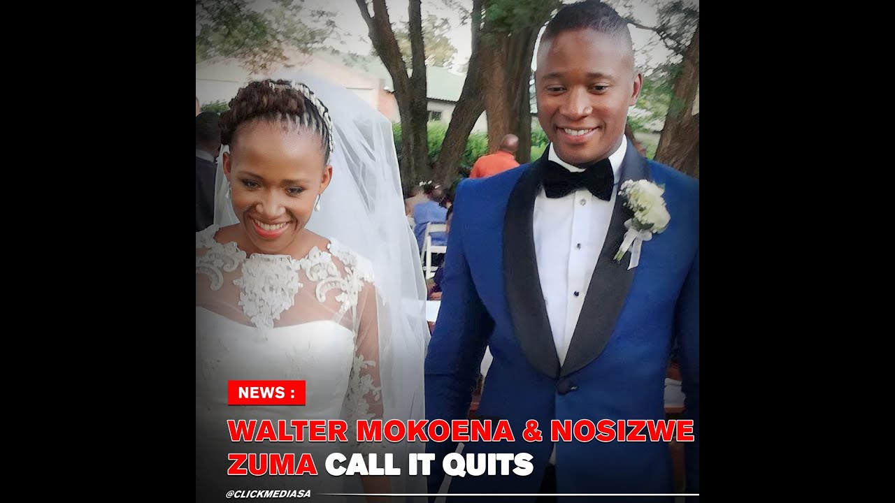 Walter Mokoena And Nosizwe Zuma Call It Quits - YouTube