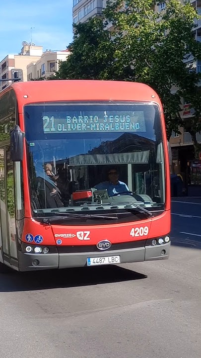 BYD K9UB realizando la Línea 21 BARRIO JESUS - OLIVER - MIRALBUENO de Avanza Zaragoza n°4209 ...