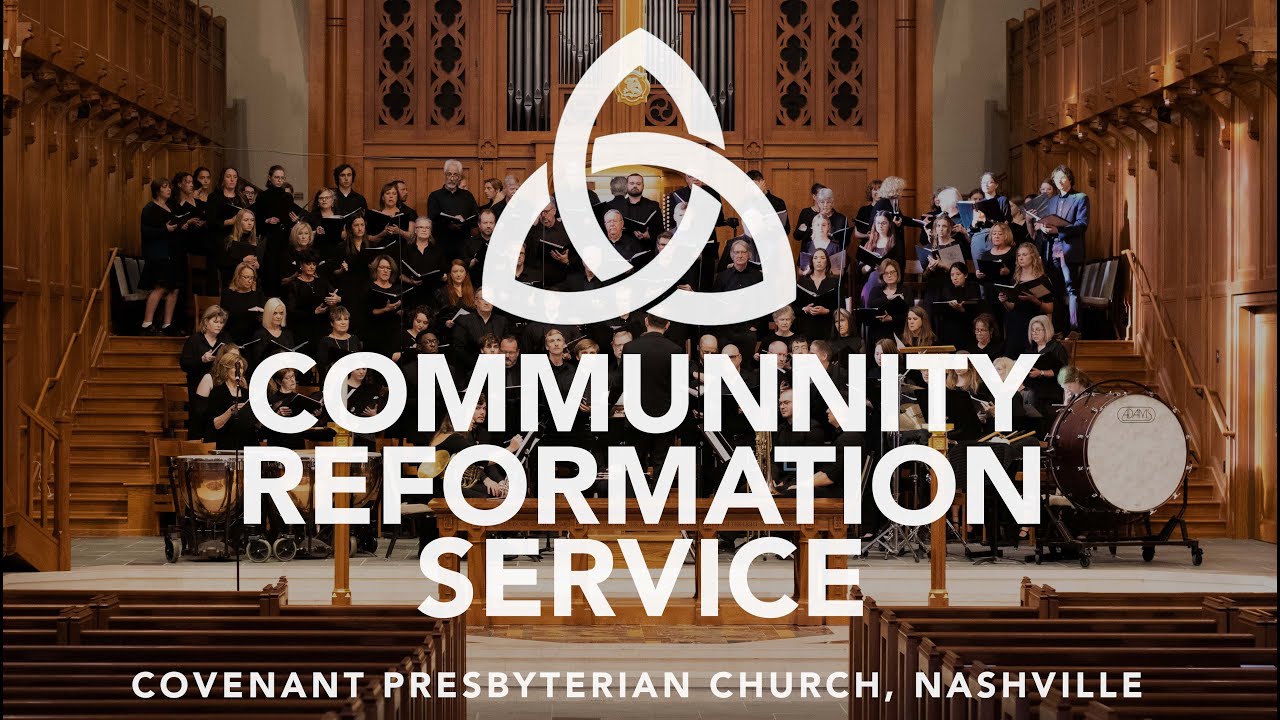 Community Reformation Service | 2024 | Covenant Presbyterian Church ...