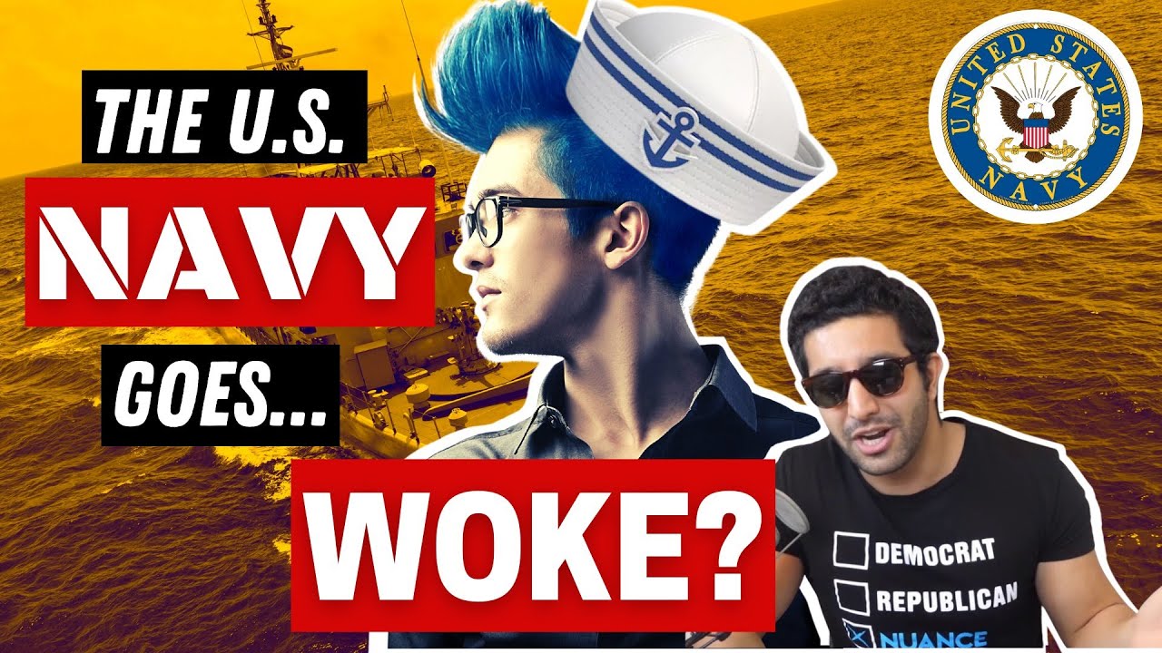 Is The U.S Navy Woke? - YouTube