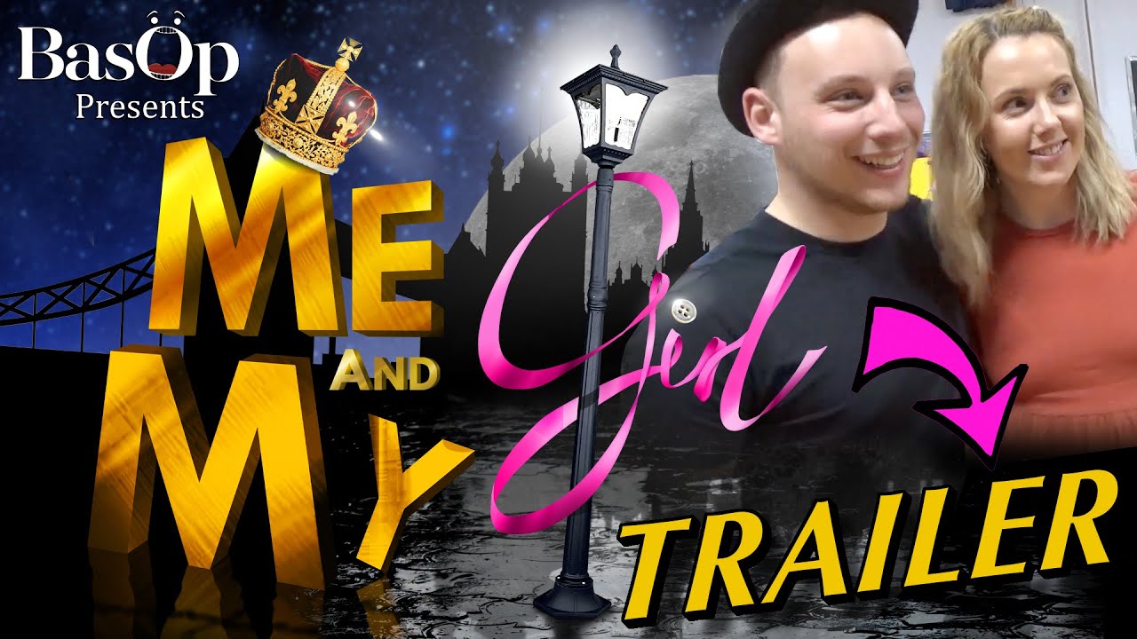Me and My Girl Trailer - Basildon Operatic Society - YouTube