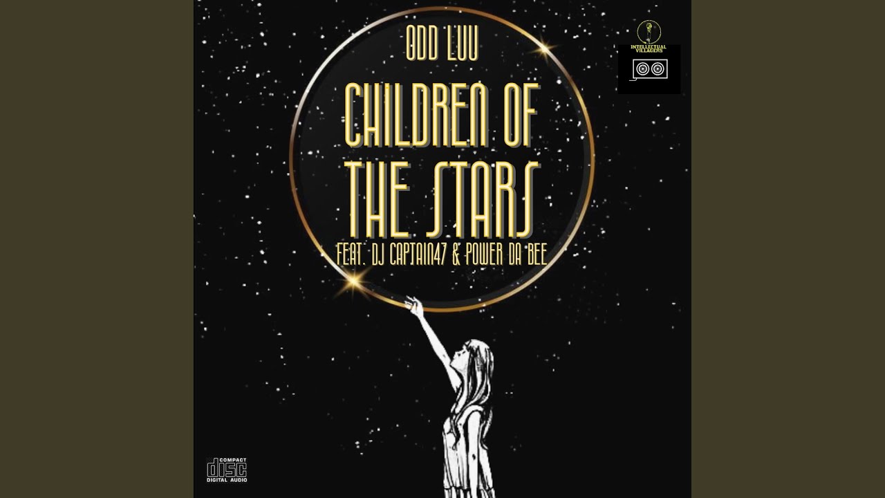 CHILDREN OF THE STARS (feat. Dj Captain47 & POWER DA BEE) - YouTube Music
