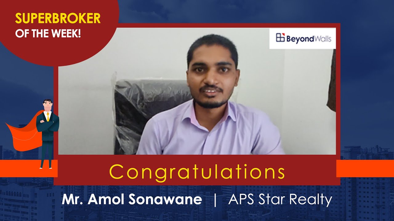 Here's the experience of our Superbroker of the Week, Amol Sonawane ...