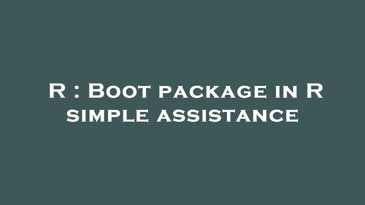 R : Boot package in R simple assistance - YouTube