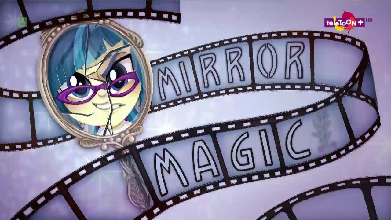MLP: Equestria Girls - Episode #3 - Mirror Magic [Episode Pictures ...