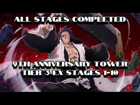 9th Anniversary Tower Tier 3 Ex Stages 1-10 (Bleach Brave Souls) - YouTube