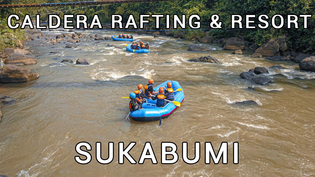 MENJELAJAHI WAHANA PERMAINAN CALDERA RAFTING & RESORT CITARIK, SUKABUMI ...
