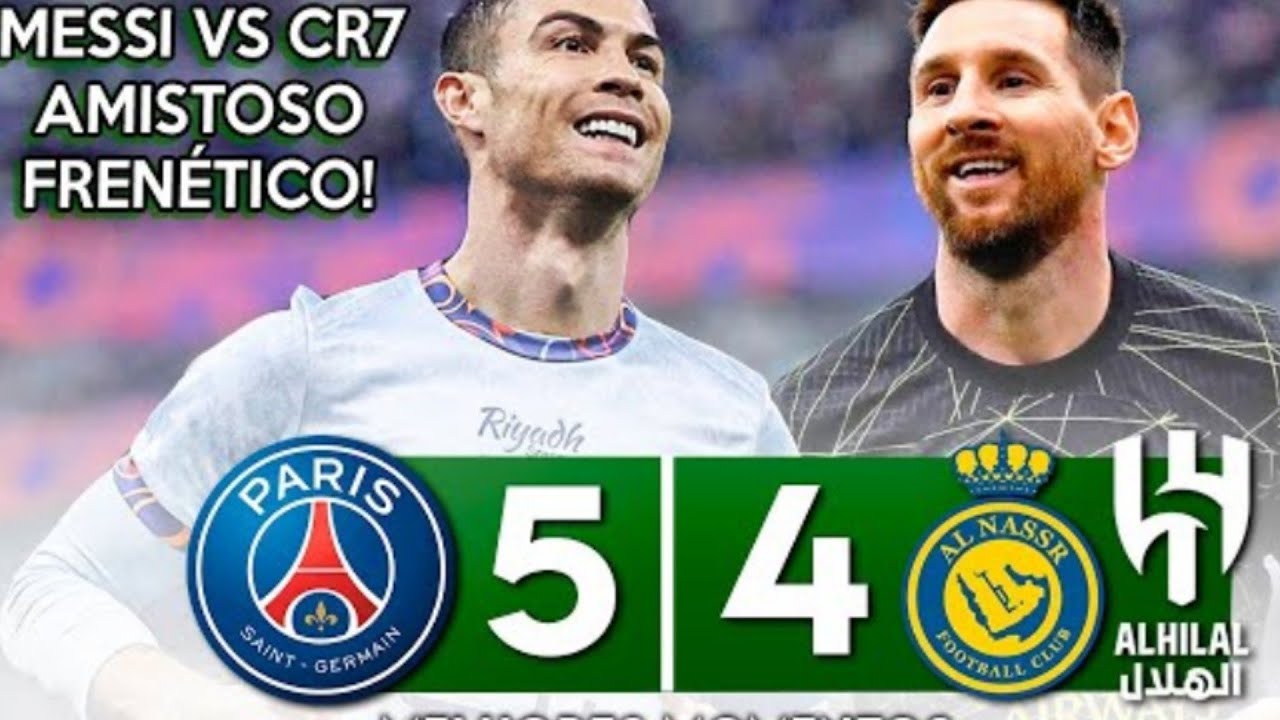 MESSI FAZ GOL E CR7 FAZ DOIS GOLS - PSG X AL NASSR - MESSI X CR7 - YouTube
