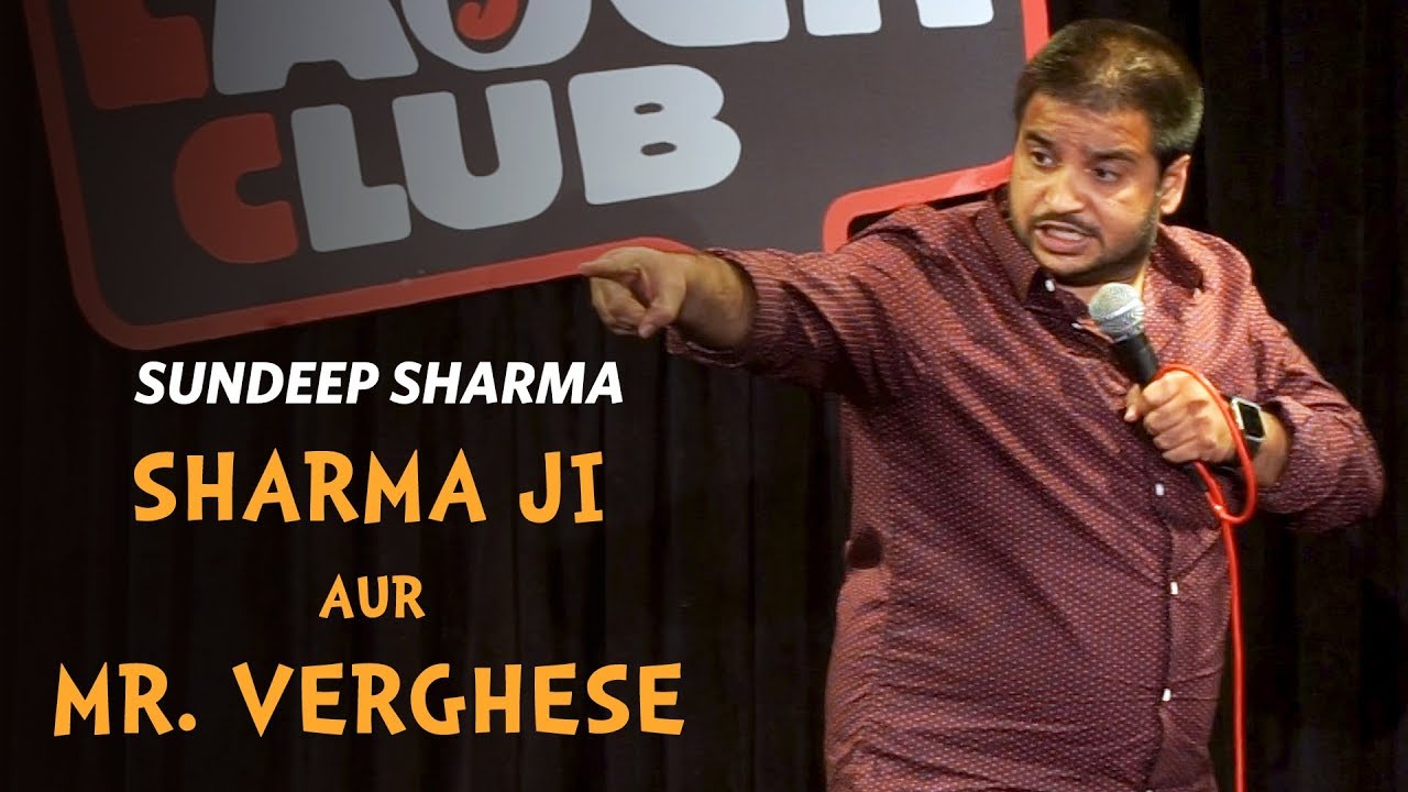 Sharma Ji Aur Mr Verghese- Sundeep Sharma Stand-up Comedy - YouTube