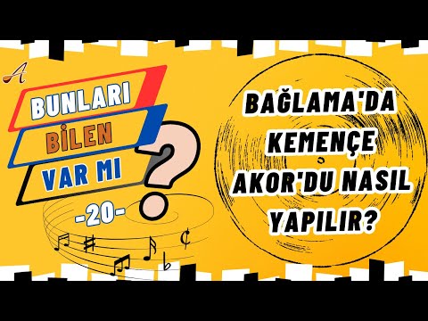 BAĞLAMA'DA KEMENÇE AKOR'DU NASIL YAPILIR? (KISA SAP)