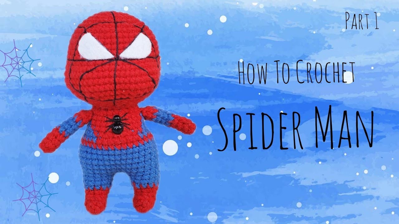 How To Crochet Spider Man (Part 1) | Amigurumi Tutorial | SpringDay DIY ...