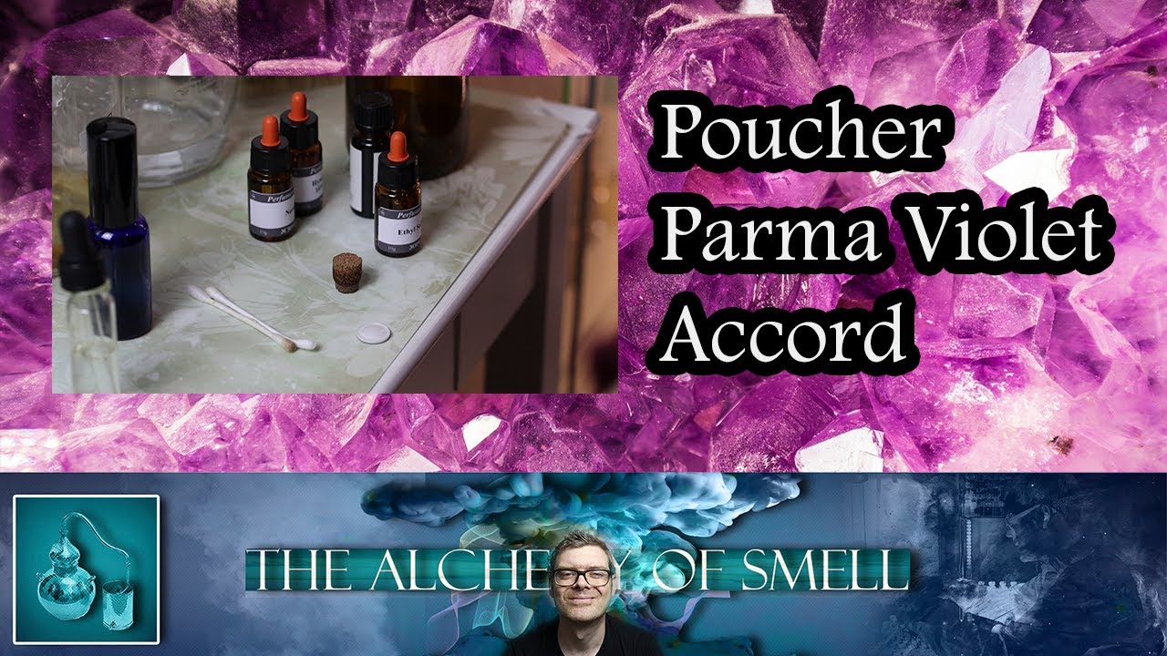 Parma Violet Accord | Poucher : Flavour, Fragrances and Perfumes - YouTube