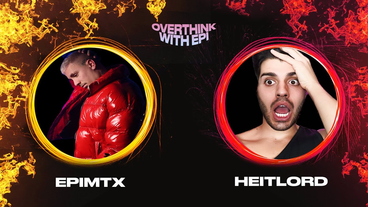 Ο @HeitLord δεν ξεπέρασε την ΠΡΩΗΝ του | Overthink with Epi #2 - YouTube