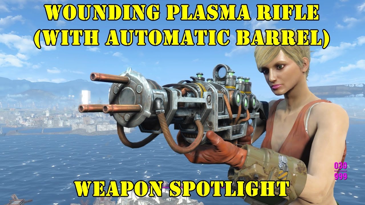 Fallout 4: Weapon Spotlights: Wounding Plasma Rifle (With Automatic ...