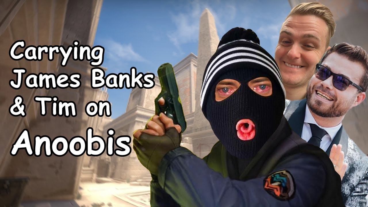 Carrying James Banks & Tim on Anubis [CS:GO Funny Moments] - YouTube