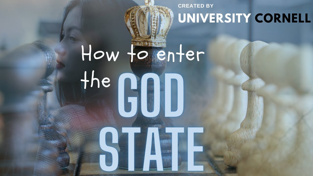 UniversityCornell: (Ep- 2)The GOD STATE: Change your reality by knowing ...