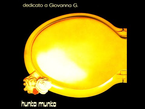 Hunka Munka – Dedicato A Giovanna G. (1972 Rock Progressivo Italiano • Italy)Full Album