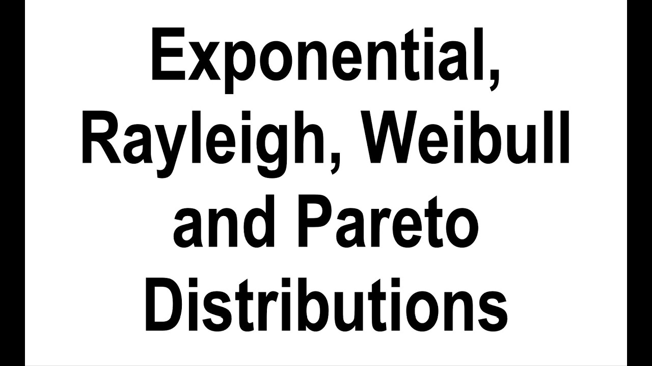 CDFs for Exponential Rayleigh Weibull and Pareto Distributions - YouTube