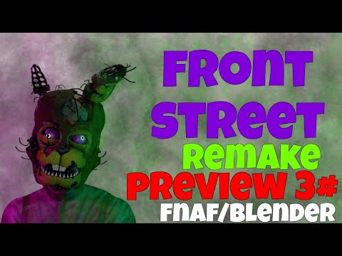 fnaf frontr street preview 3 remake (design by lunatic hugo) - YouTube