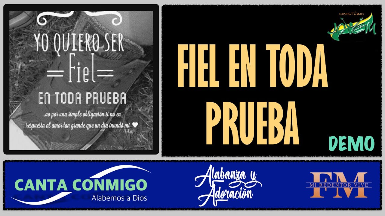 Fiel en toda prueba - YouTube