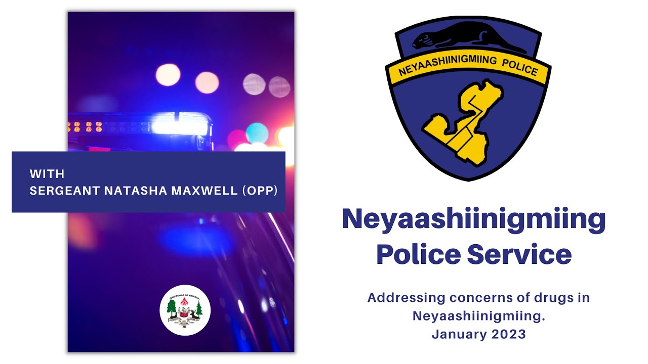 A Message from Sergeant Natasha Maxwell (OPP) - Neyaashiinigming Police ...