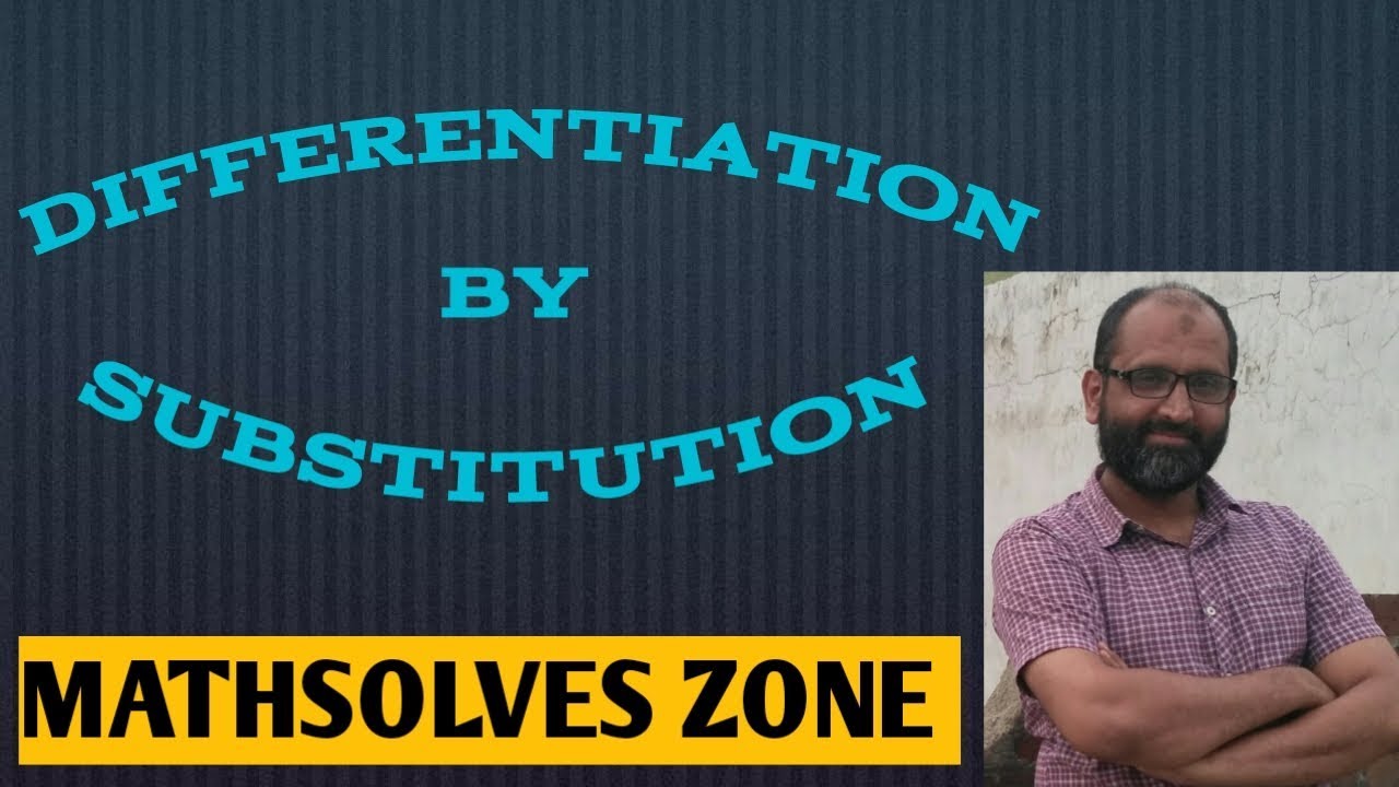 Differentiation by Substitution | CBSE Maths Class 12 - YouTube