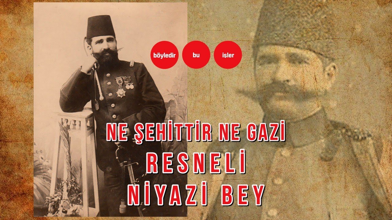 NE ŞEHİTTİR NE GAZİ RESNELİ NİYAZİ - YouTube