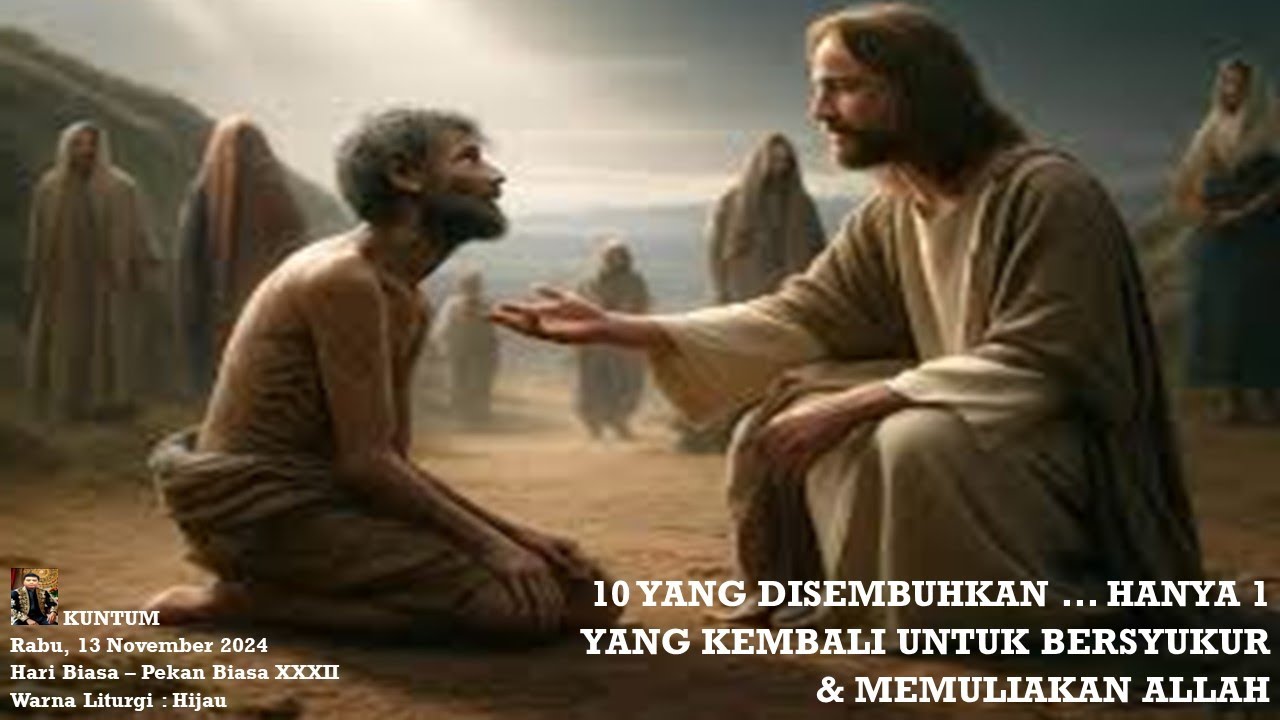 10 Yang Disembuhkan ... Hanya 1 Yang Kembali Untuk Bersyukur ...