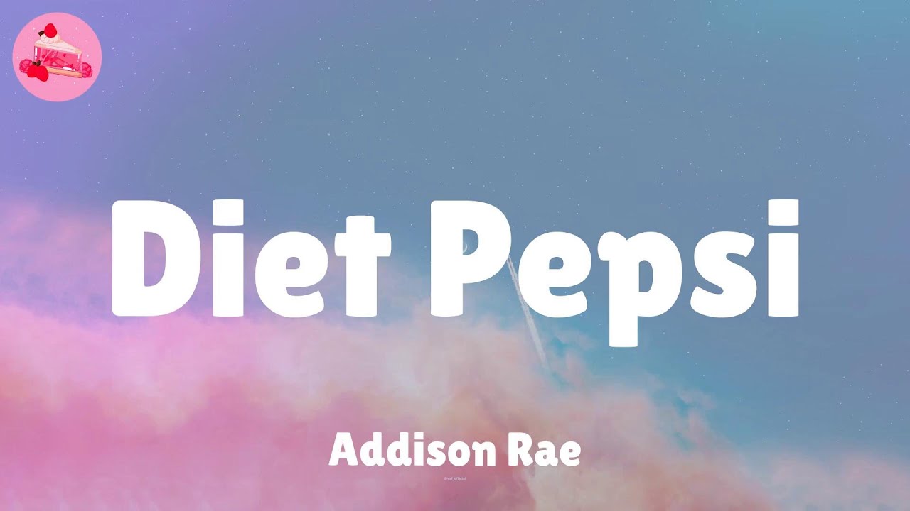 Addison Rae - Diet Pepsi (Lyrics) - YouTube