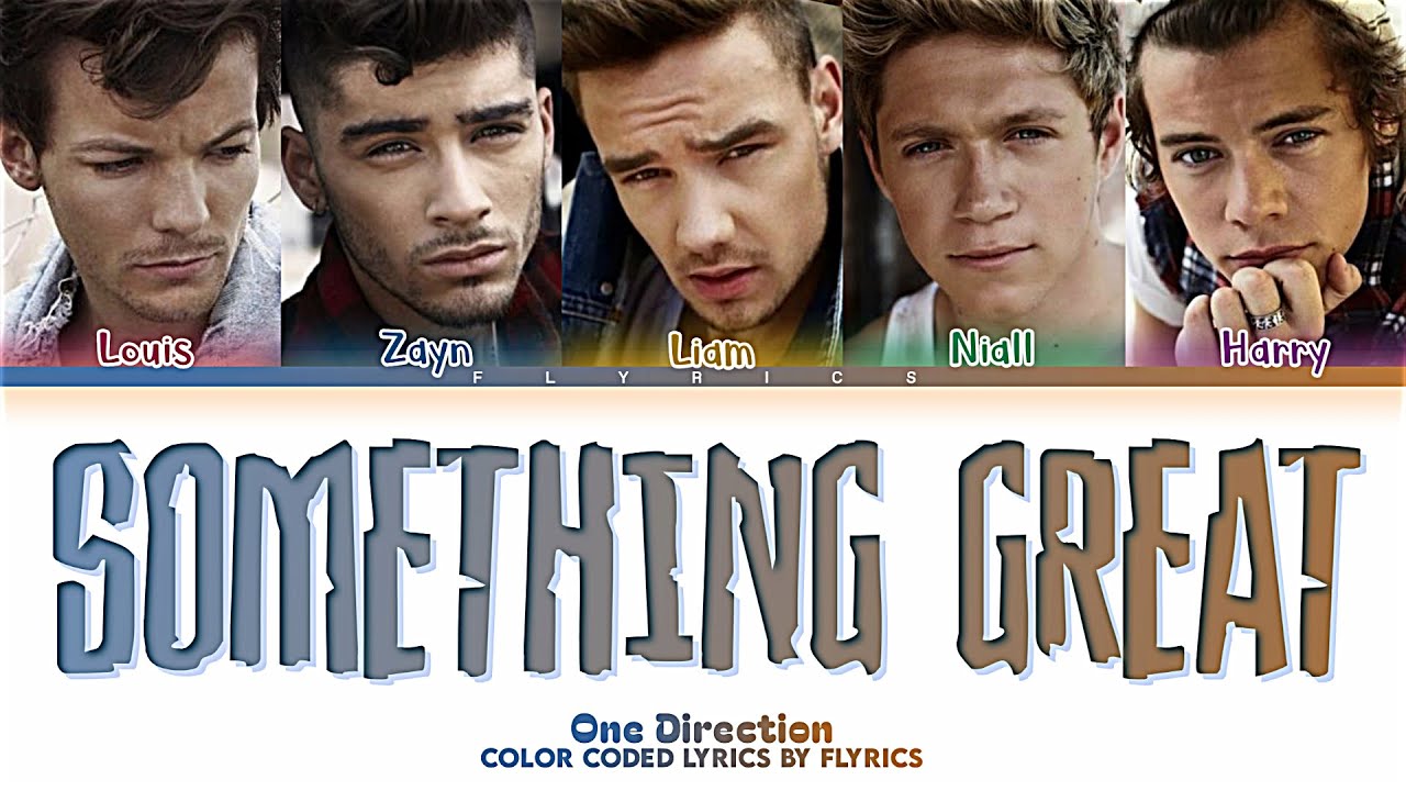 One Direction 'Something Great' Lyrics (Color Coded Lyrics) - YouTube
