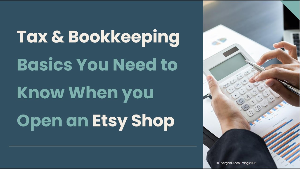 Tax & Bookkeeping Basics You Need to Know When You Open an Etsy Shop ...