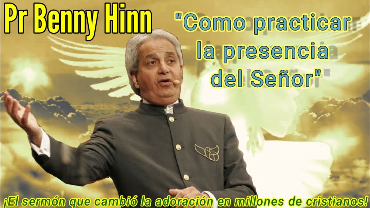 Cómo practicar la presencia del Señor🕊️ - Pr Benny Hinn - YouTube