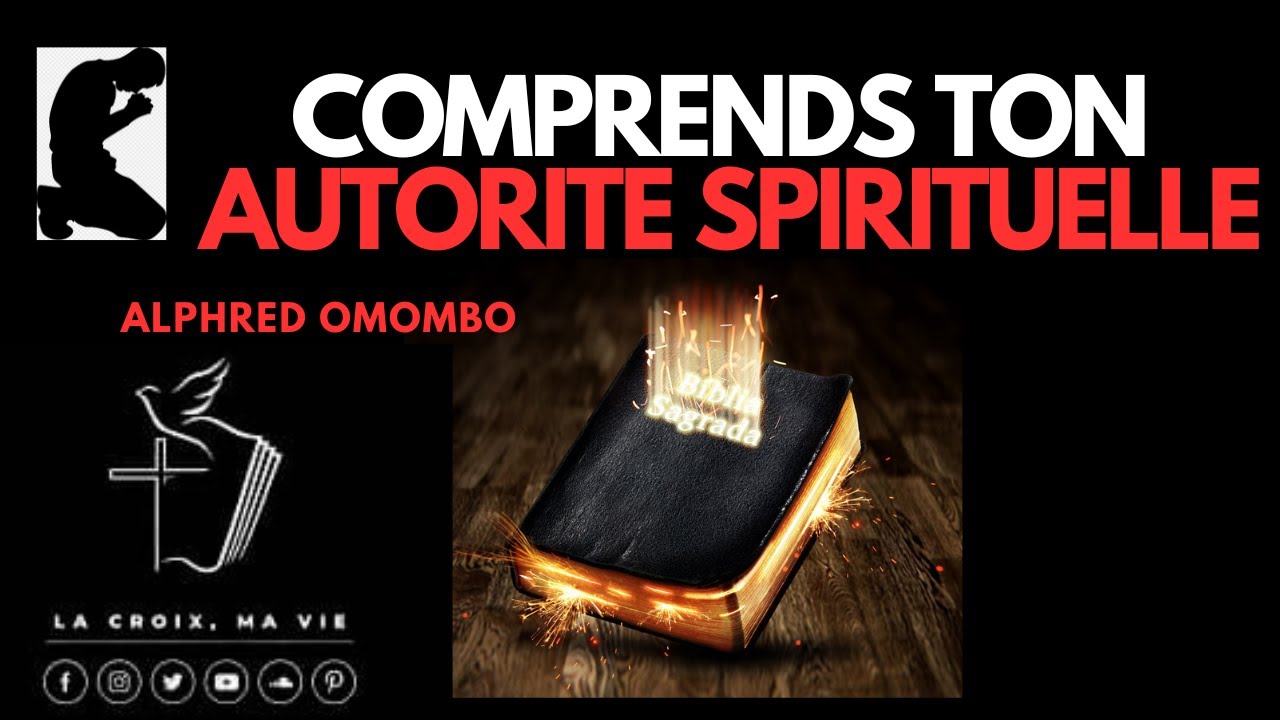 Comprends l’Autorité Spirituelle: LES 4 PILIERS DE CETTE AUTORITE - YouTube